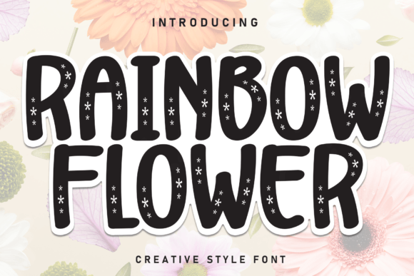 Rainbow Flower Font Font Fonts Free Downloads